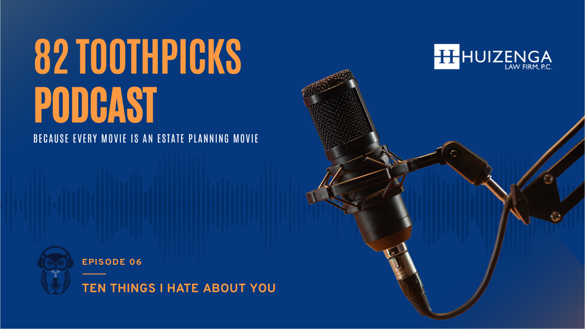 10 Things I Hate About You Estate Planning Lessons | 82 Toothpicks
